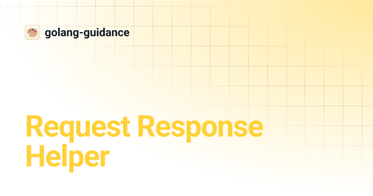 Request Response Helper | golang-guidance